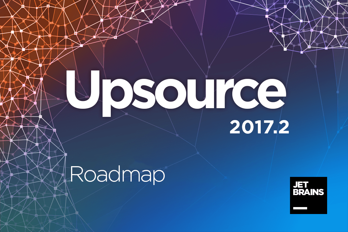 Upsource 2017.2路线图|Upsource博客 - BOB体育官方APP下载