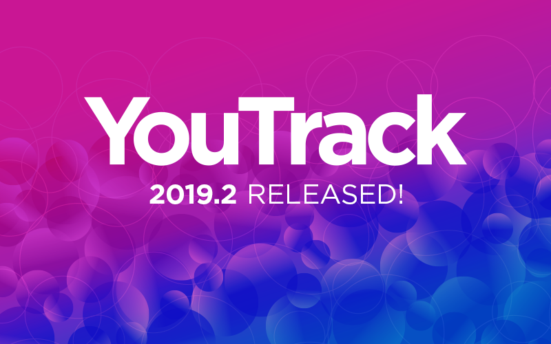 YouTrack 2019.2发布!|youtrack博客 - BOB体育官方APP下载