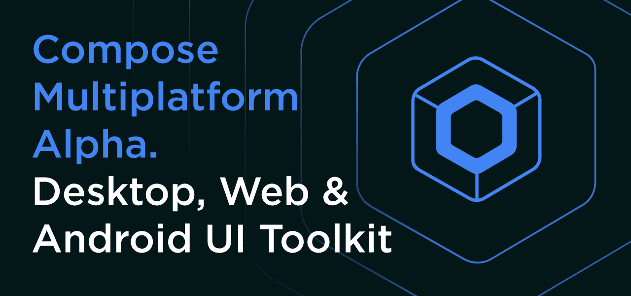 Compose Multiplatform Goes Alpha, unified Desktop, Web, and Android ui | The Kotlin Blog - BOB体育 ...