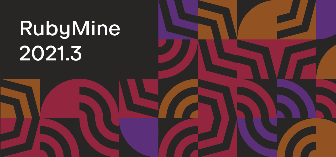 Rubymine 2021.3释放|Rubymine博客 - BOB体育官方APP下载