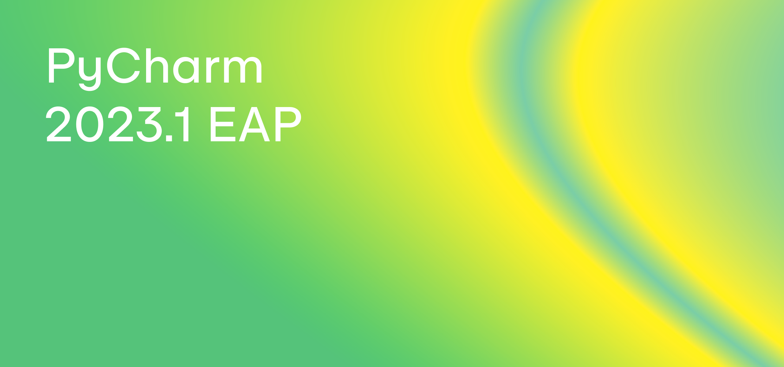 PyCharm 2023.1: EAP 2 !| PyCharm博客 - BOB体育官方APP下载 PyCharm 2023.1: EAP 2 !| PyCharm博客 - BOB体育官方APP下载